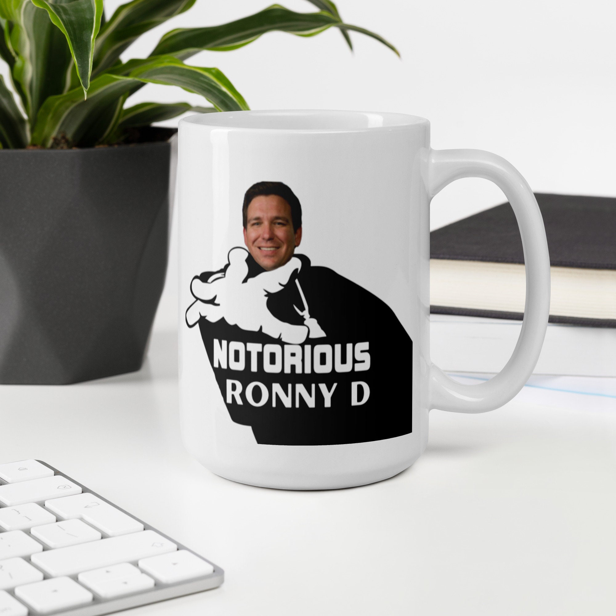 Ron Desantis Notorious Ronny D Funny Parody White Glossy Mug Perfect Gift for Any Ron Desantis ...