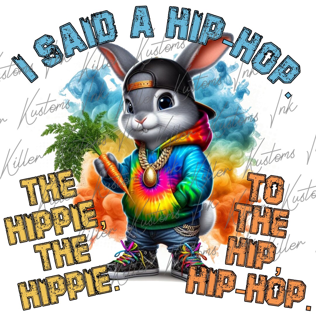 I Said A Hip Hop Sublimation PNG, Boys Easter Digital Download, Gangsta ...