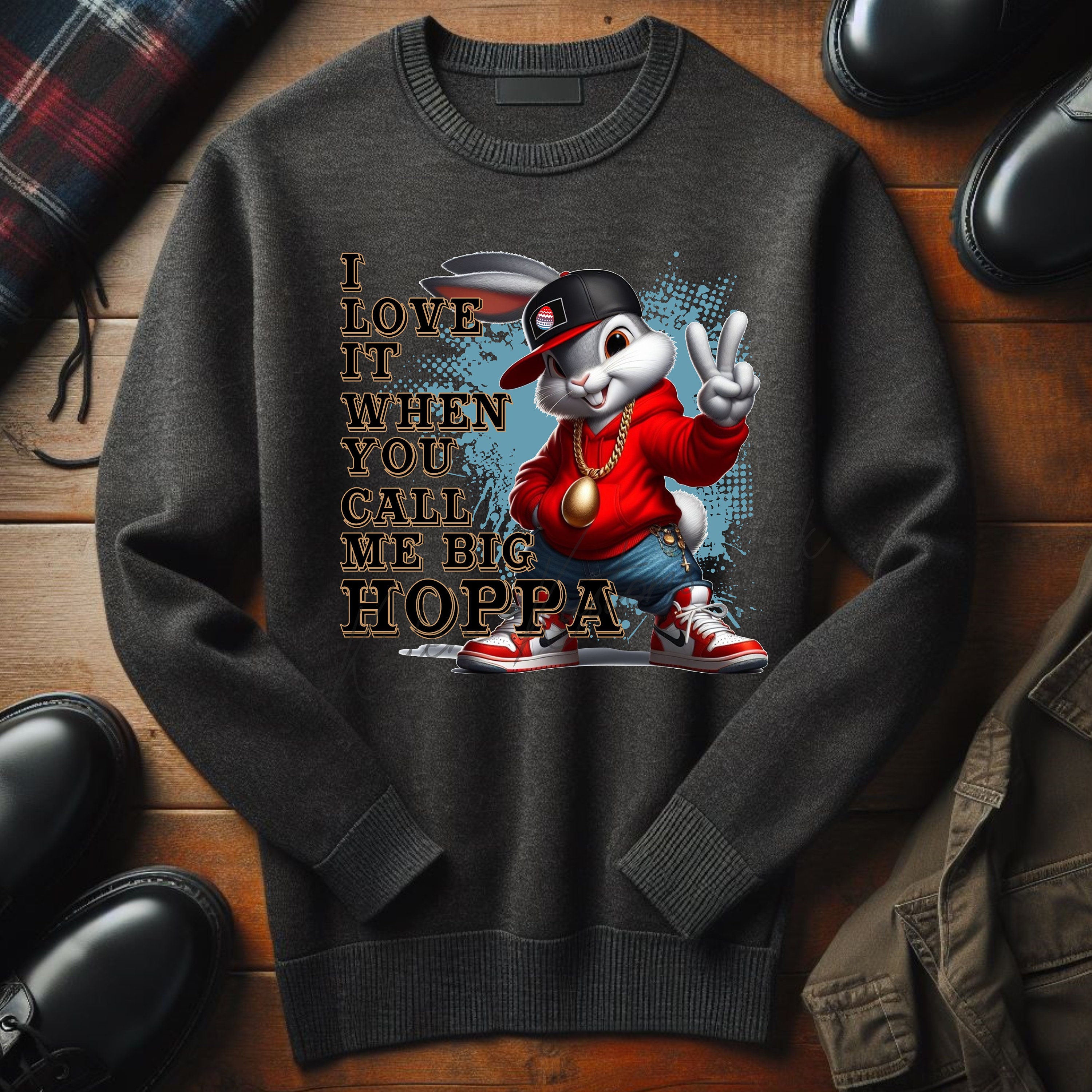 I Love It When You Call Me Big Hoppa Sublimation PNG, Boys Easter ...