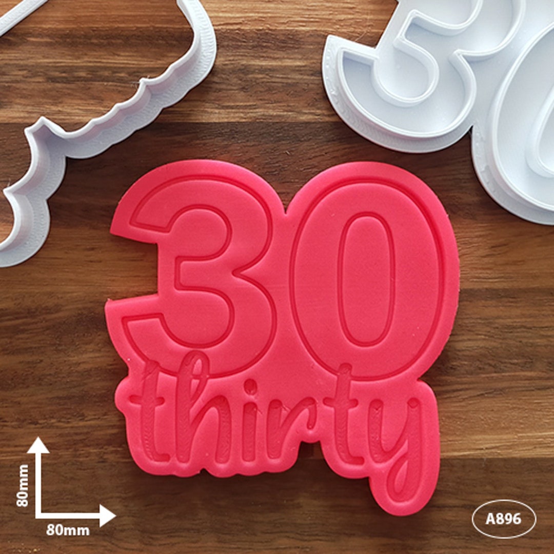 Number 30 With Text Cookie Cutter and Fondant Stamp. Birthday Cookie ...