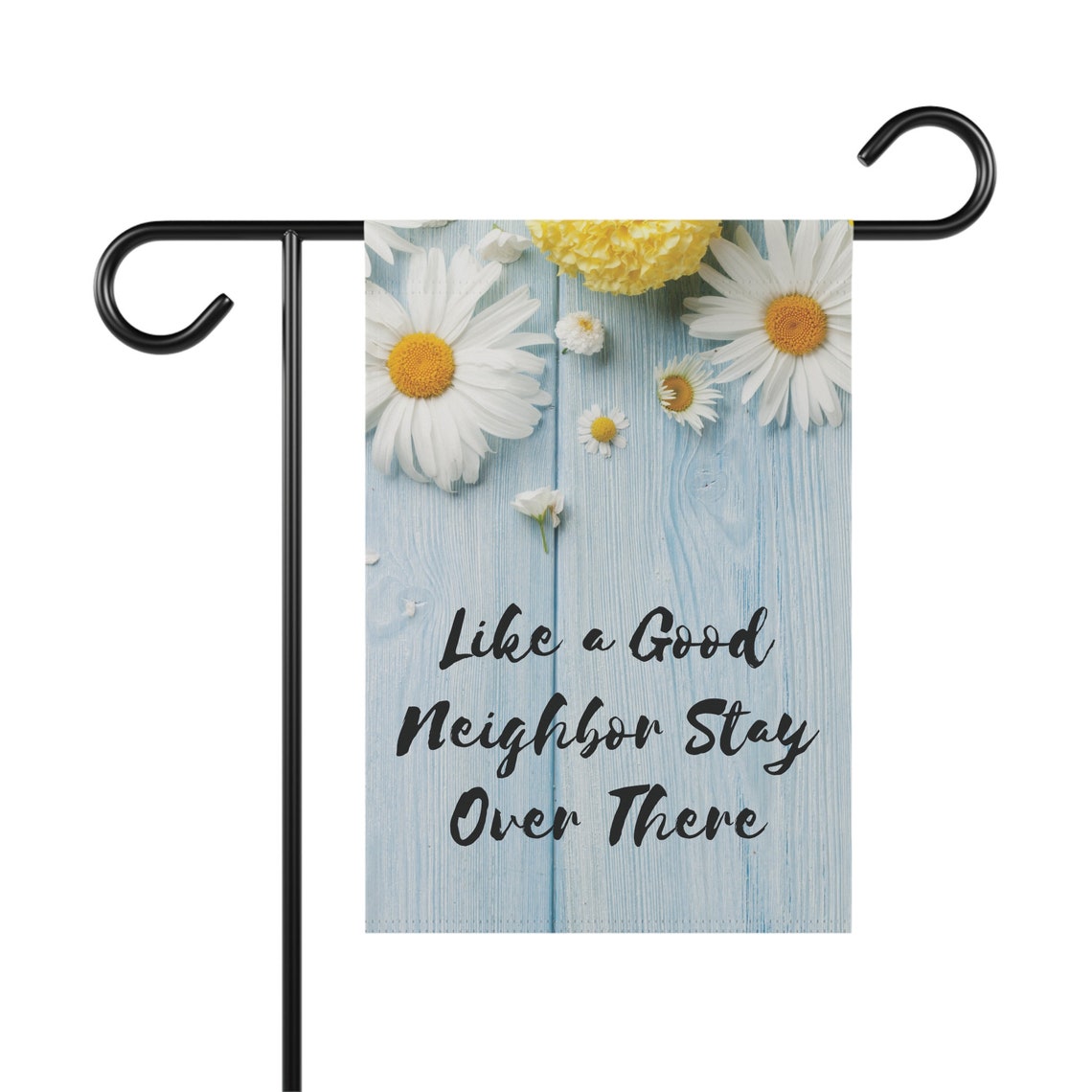 Like a Good Neighbor Stay Over There. Funny Flag, Garden & House Banner ...