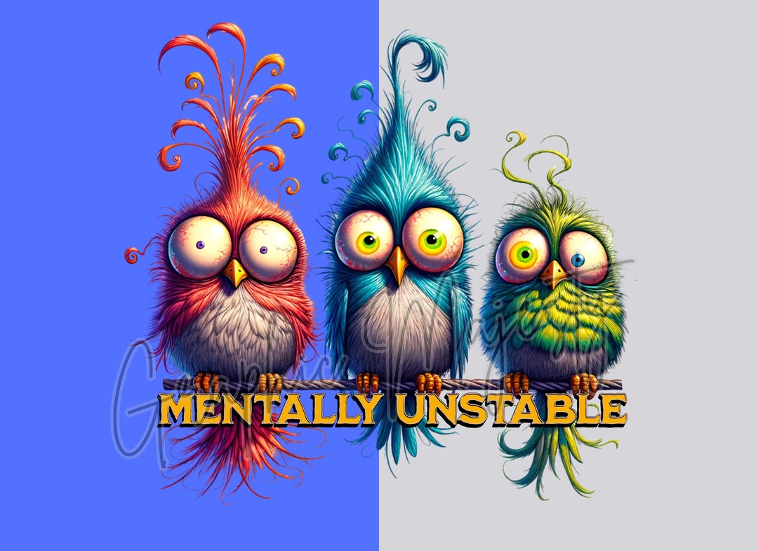 Quirky Birds Sarcastic PNG, Funny Unstable Adult Humor T Shirt Design ...