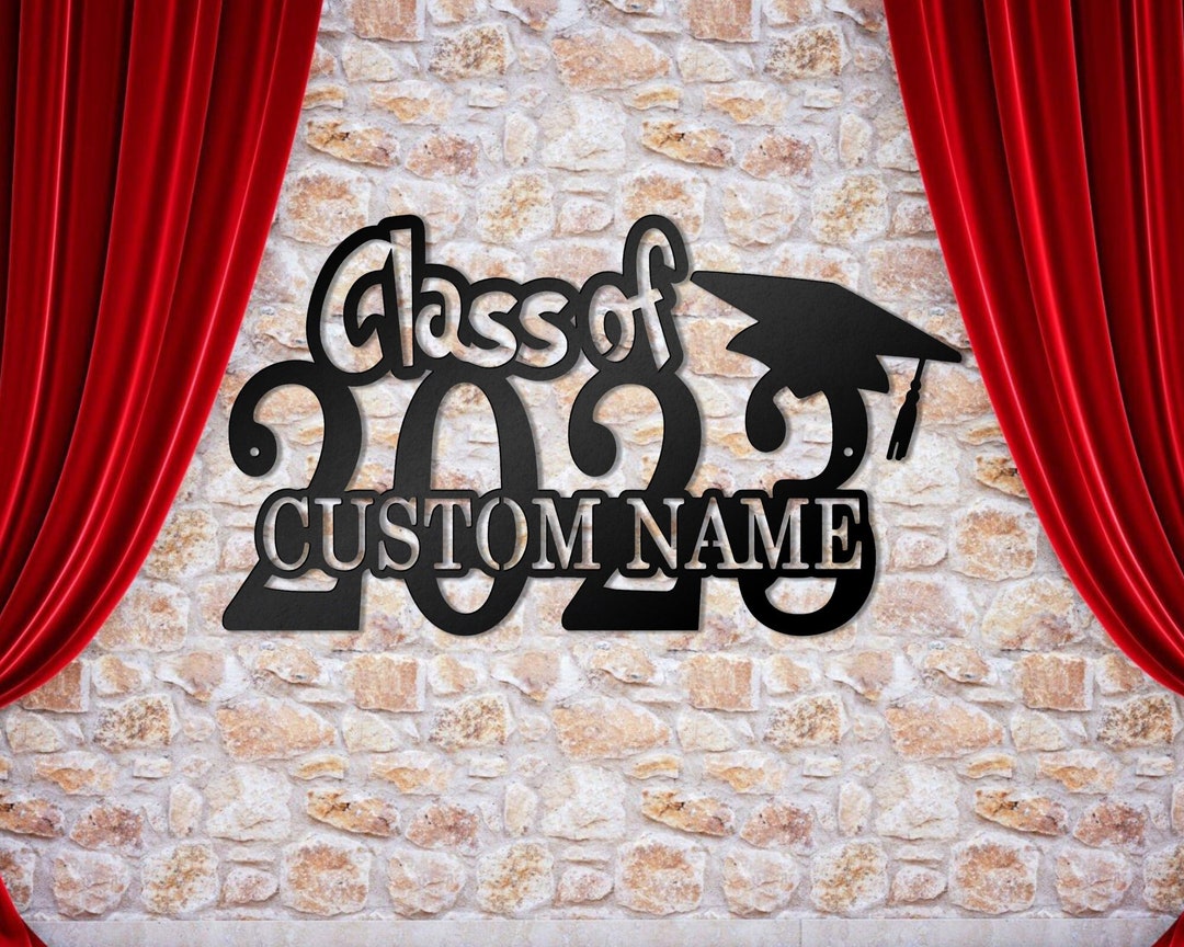 Custom Graduation Metal Sign Grad Sign Class of 2023 - Etsy
