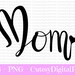 Mom SVG, Mother Svg, Mother's Day SVG, Mom Short Svg, Mum Svg, Mom Cut ...