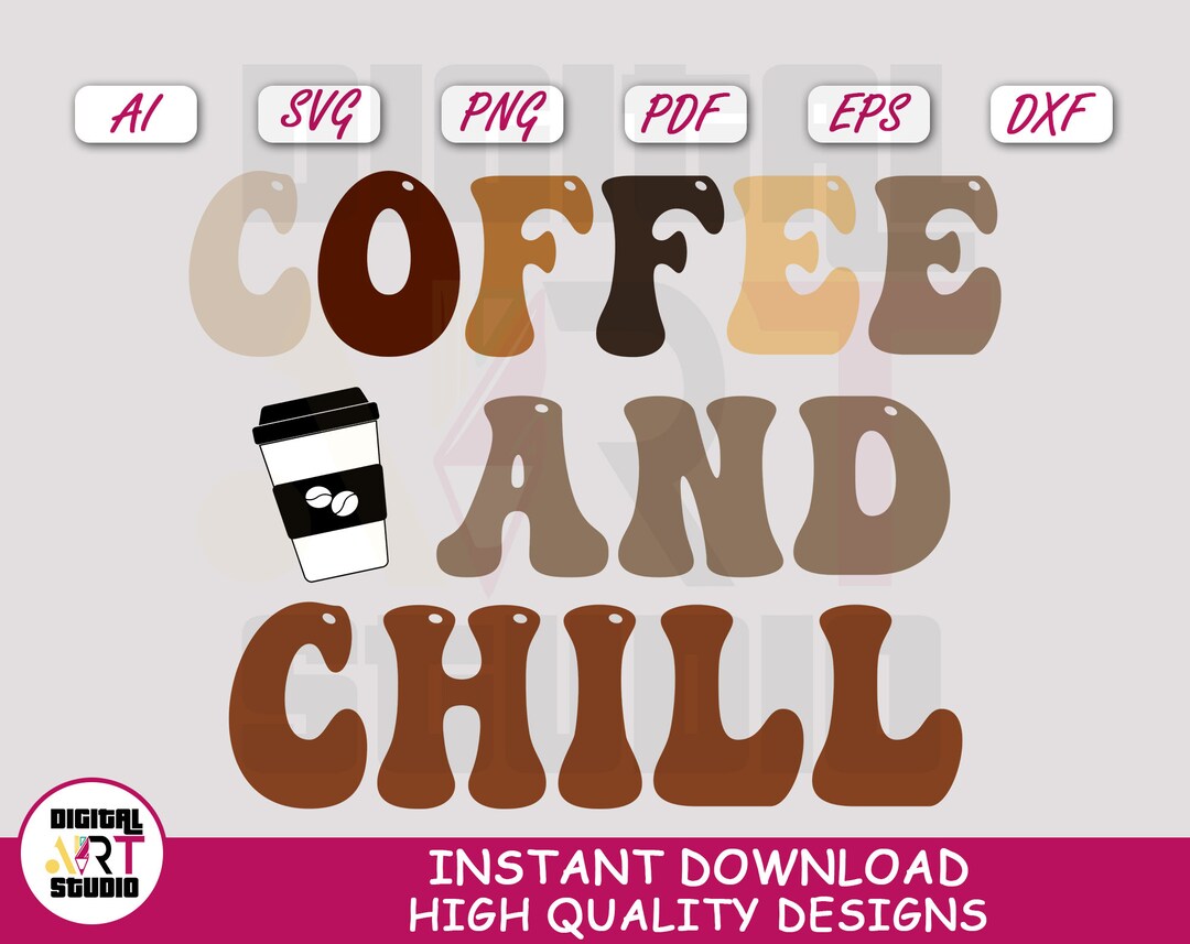 Coffee and Chill Svg Coffee Cut File for Cricut Iced Coffee - Etsy