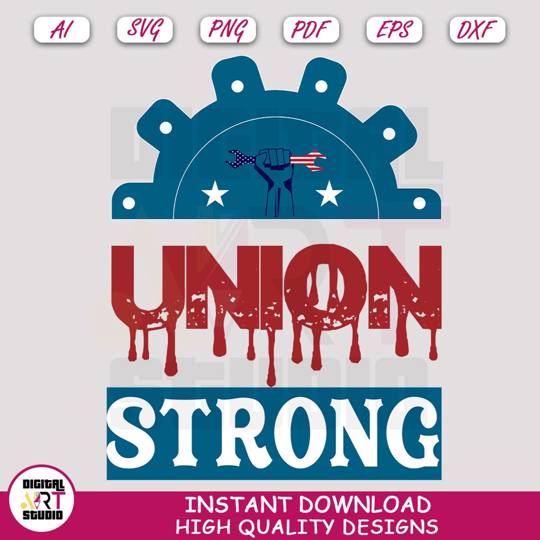 Union Strong Svg, Labor Day Svg Cut File for Cricut, Happy Labor Day ...