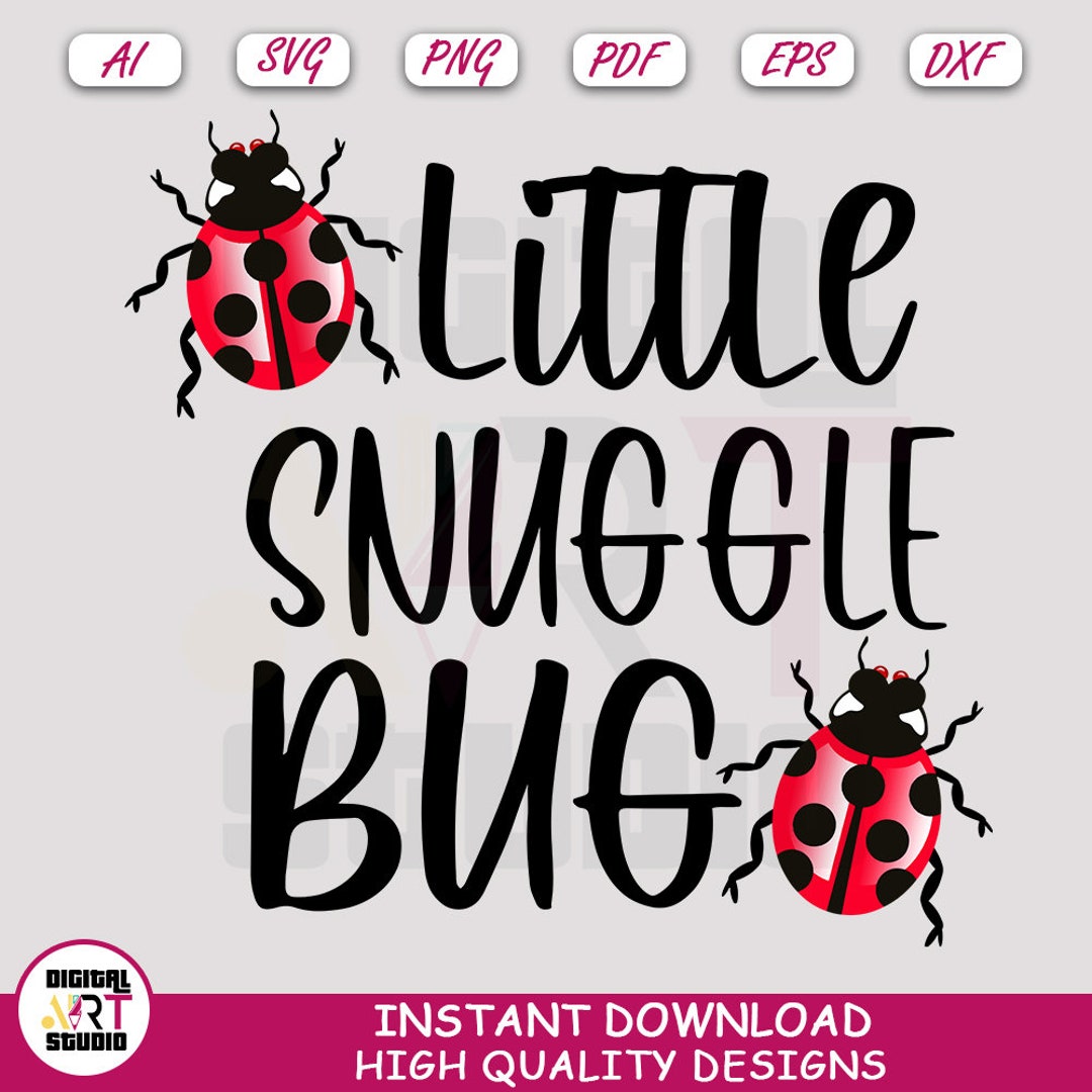 Little Snuggle Bug Svg, Snuggle Bug Cut File for Cricut, Quotes Image ...