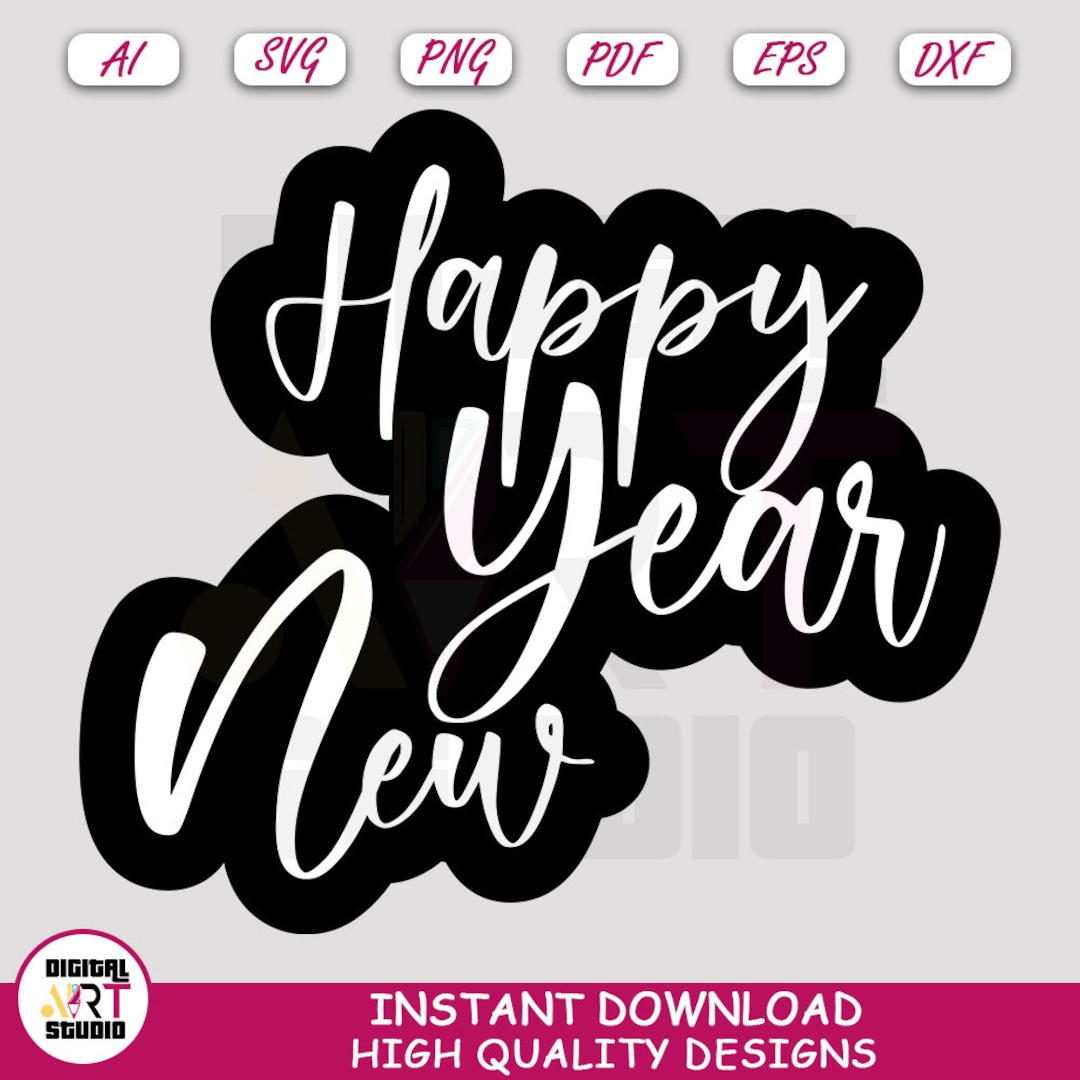 Happy New Year New Svg, Happy New Year Cut File for Cricut, Digital ...