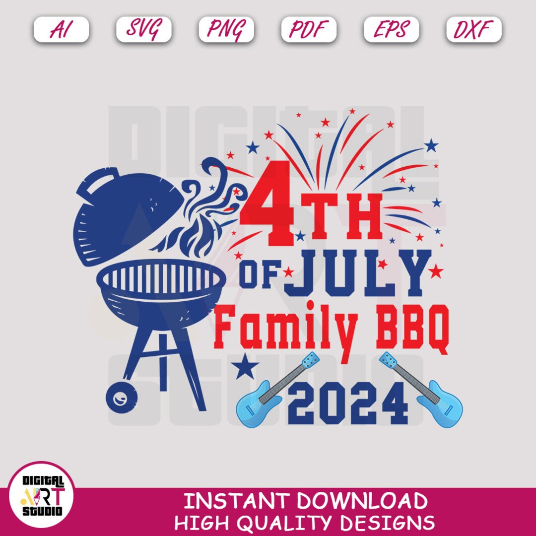4th of July Family BBQ 2024 Svg, BBQ Party Svg Vector Svg, 4th July ...