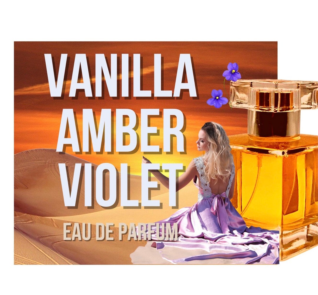 Vanilla Amber Violet EDP Warm and Sensual With Gentle Violet Breeze ...