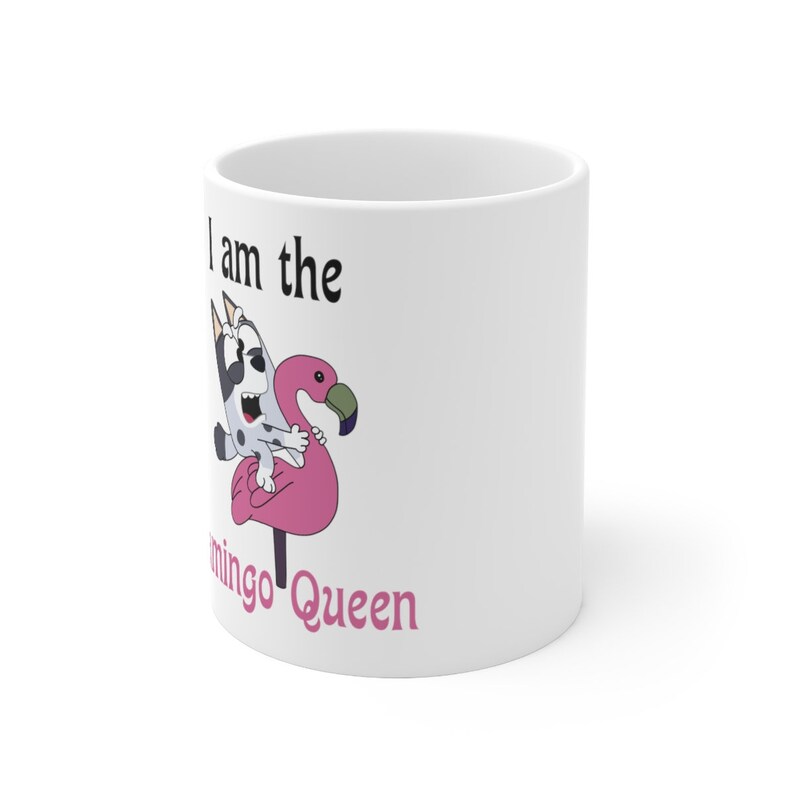 Bluey Muffin I am the Flamingo Queen Keramik Tasse 11oz - Etsy.de
