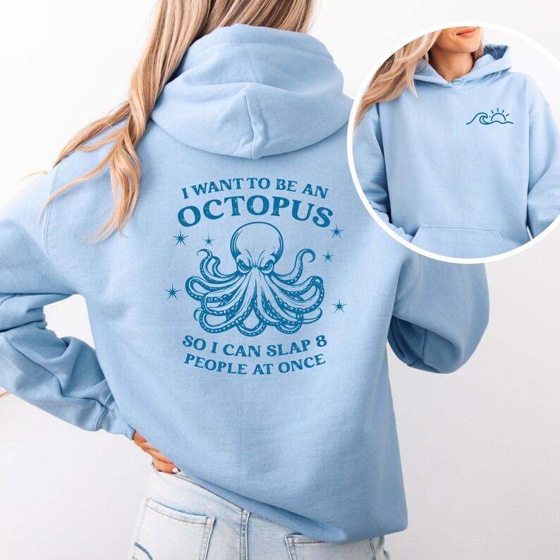 Funny Octopus Hoodie, I Want to Be an Octopus, Ocean Humor Pullover ...