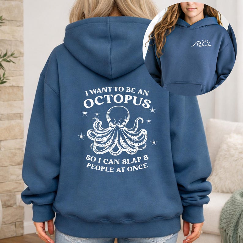 Funny Octopus Hoodie, I Want to Be an Octopus, Ocean Humor Pullover ...