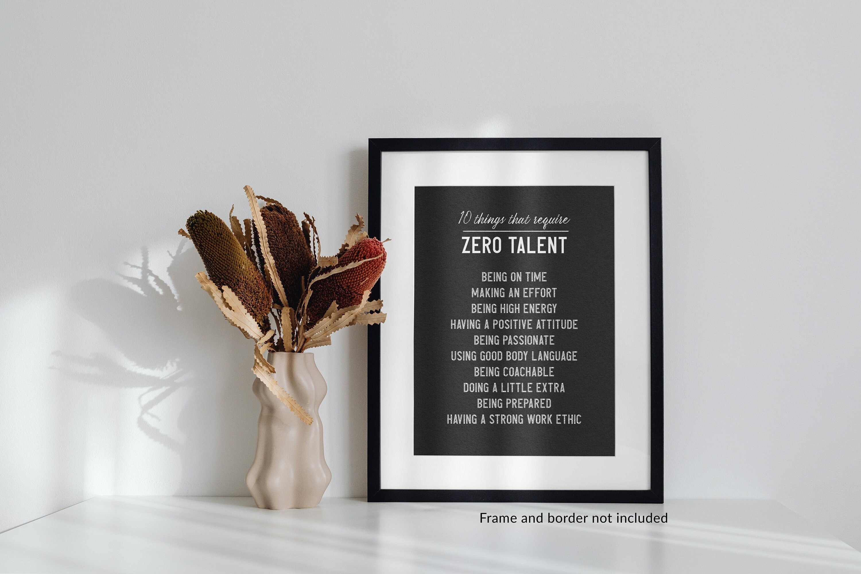 Motivational Quotes Wall Art 10 Things That Require Zero Talent Poster ...