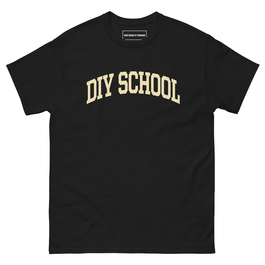 DIY SCHOOL College T-shirt - Etsy