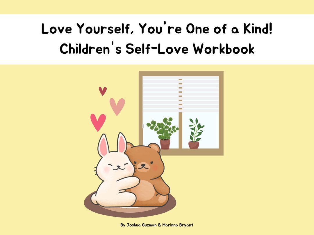 Love Yourself, You're One of a Kind! Children's Self-love Workbook ...