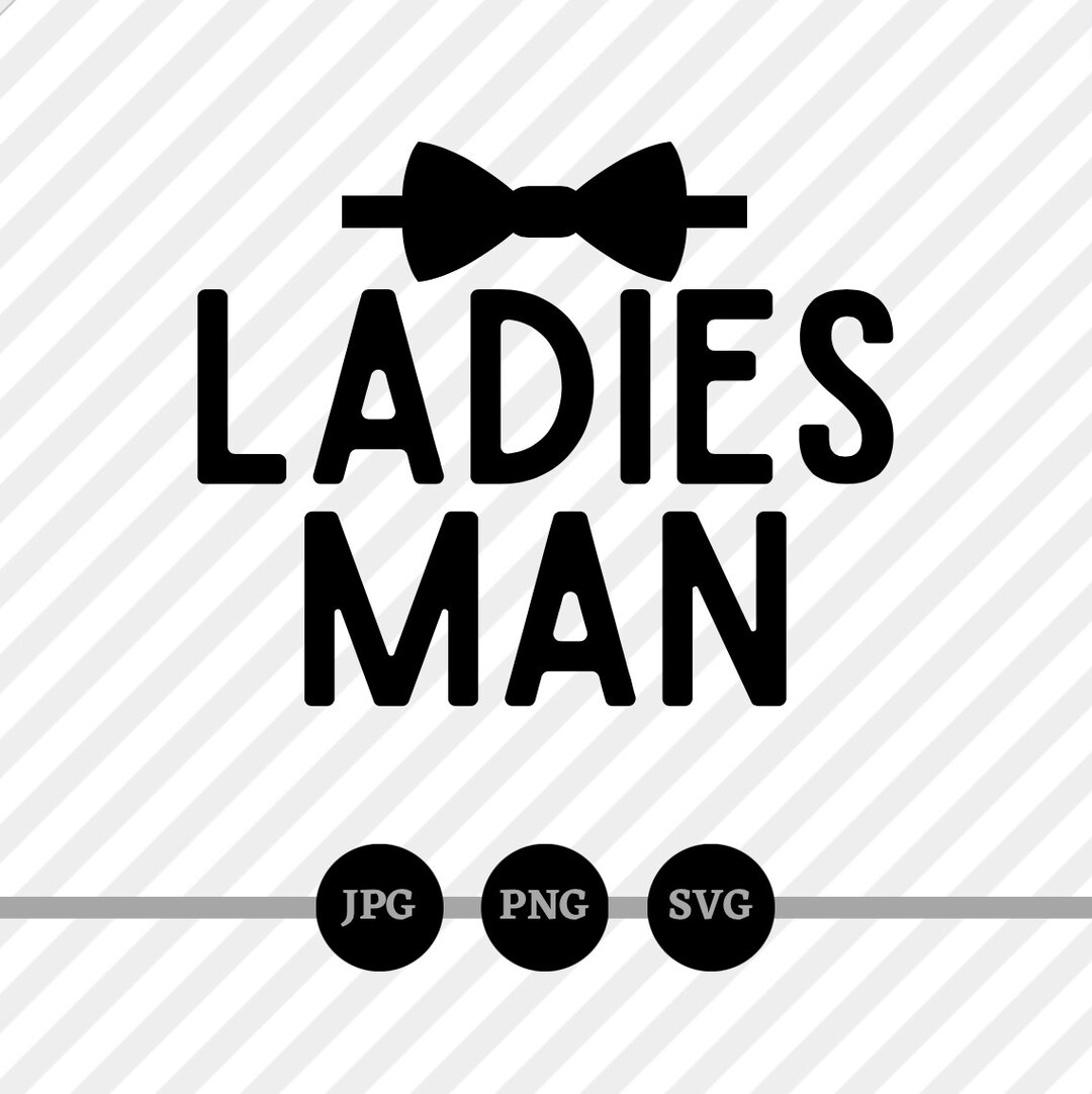 Ladies Man, Baby Boy, Toddler, PNG, SVG, Valentines, Wedding, Cute ...