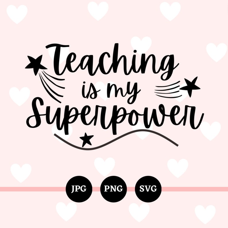 Teaching is My Superpower SVG PNG JPG Teacher - Etsy