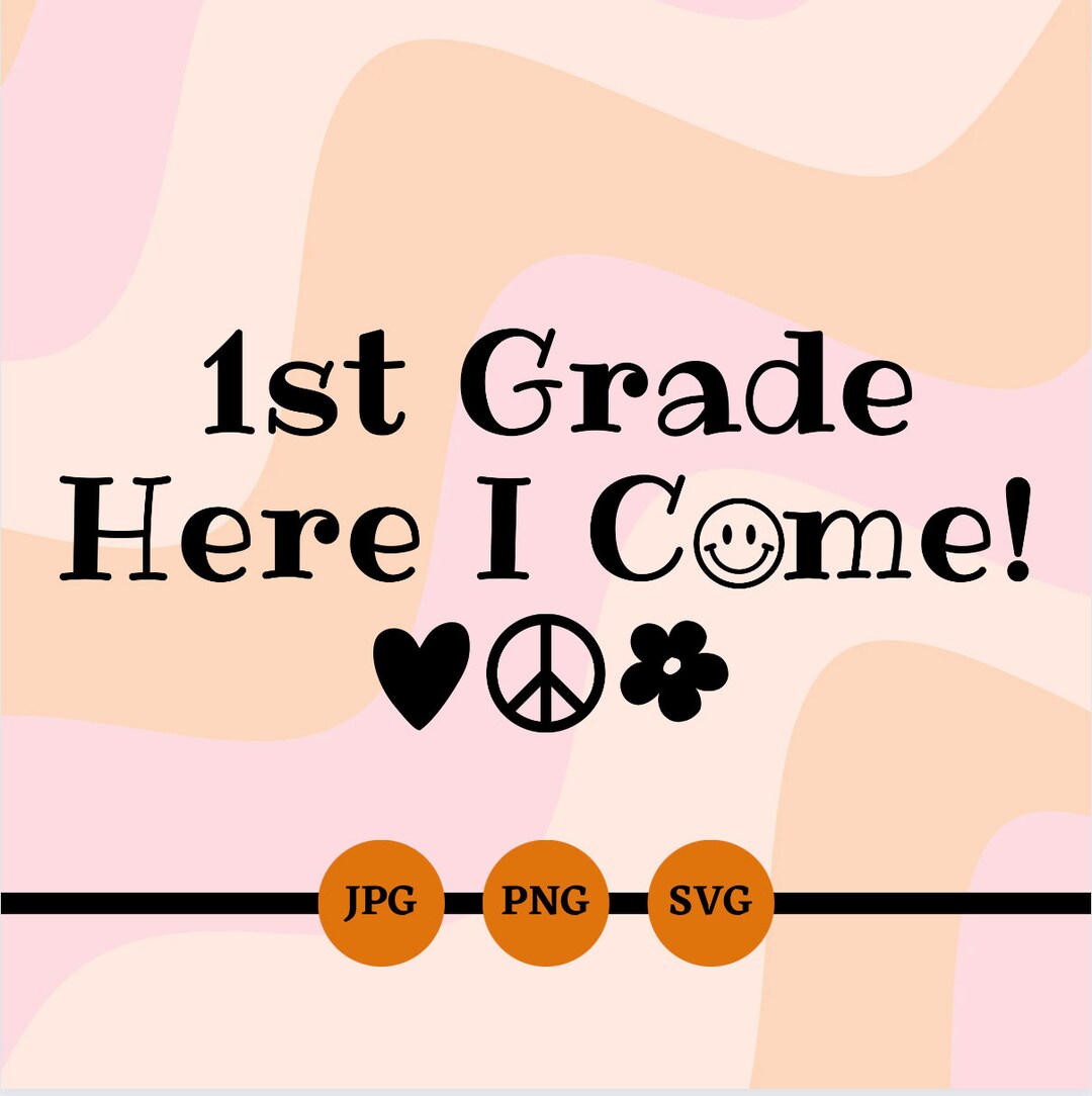 1st Grade Here I Come, SVG, PNG, JPG, First Grade, Retro, First Day of ...