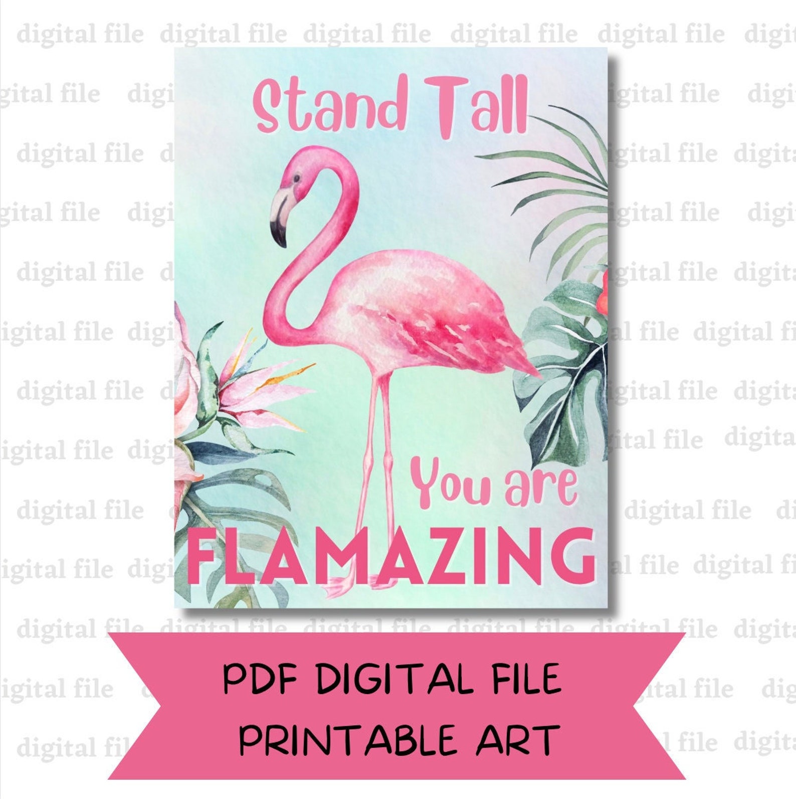 Stand Tall You Are Flamazing, PDF, JPG, Download, Digital Print ...