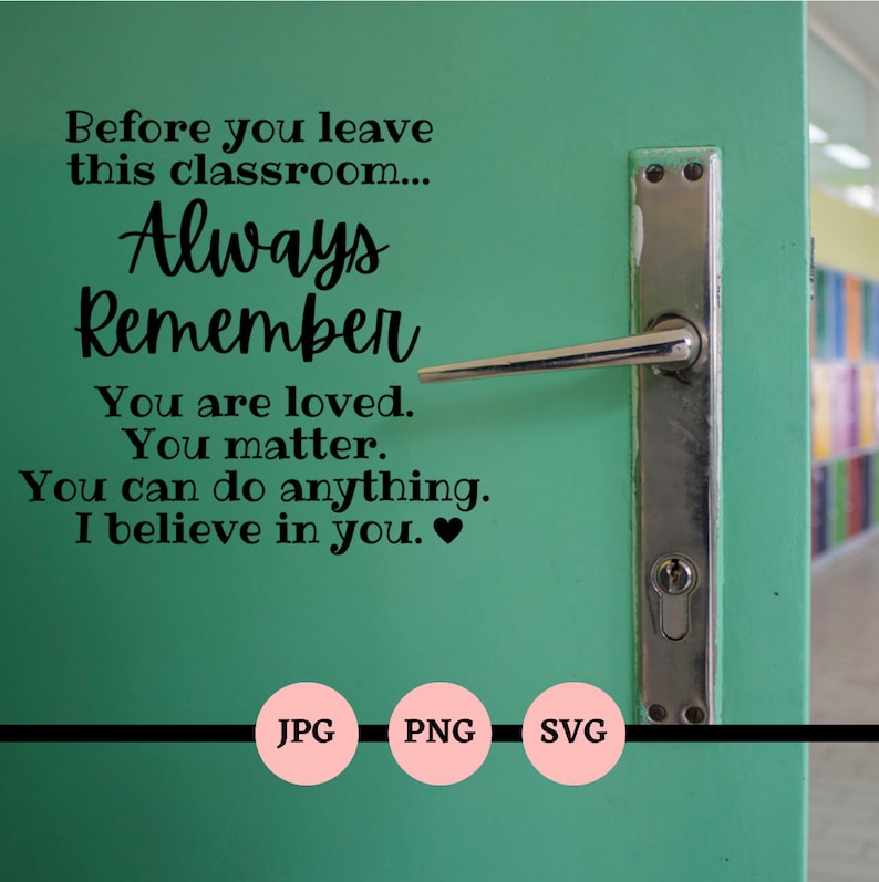Before You Leave This Classroom, SVG, PNG, JPG, Classroom Sayings ...