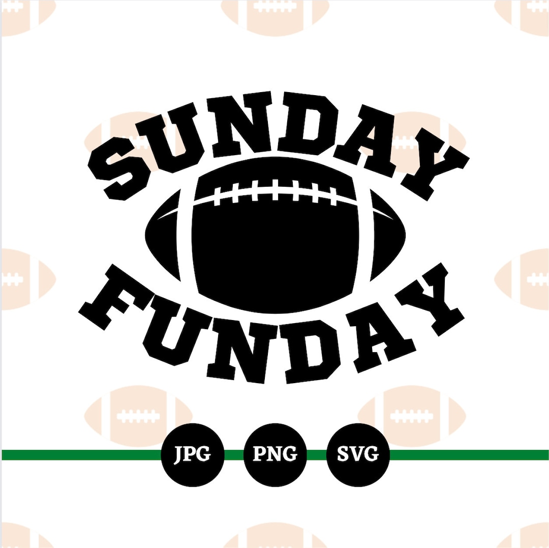 Sunday Funday, Football, Super Bowl, Parties, SVG, PNG, Digital Files ...