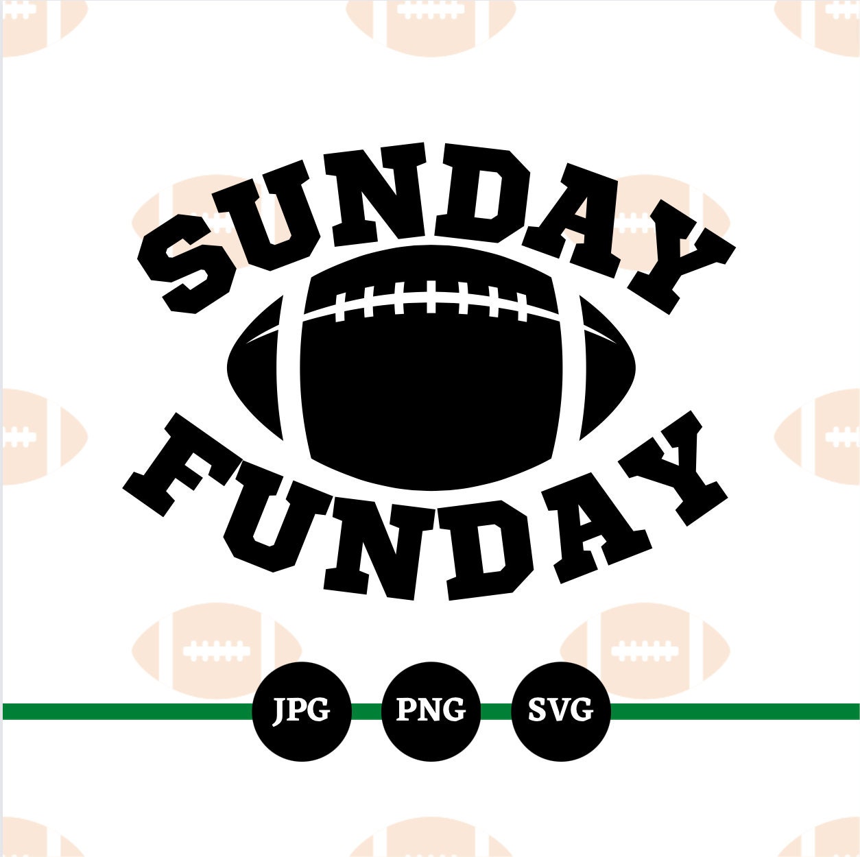 Sunday Funday, Football, Super Bowl, Parties, SVG, PNG, Digital Files ...
