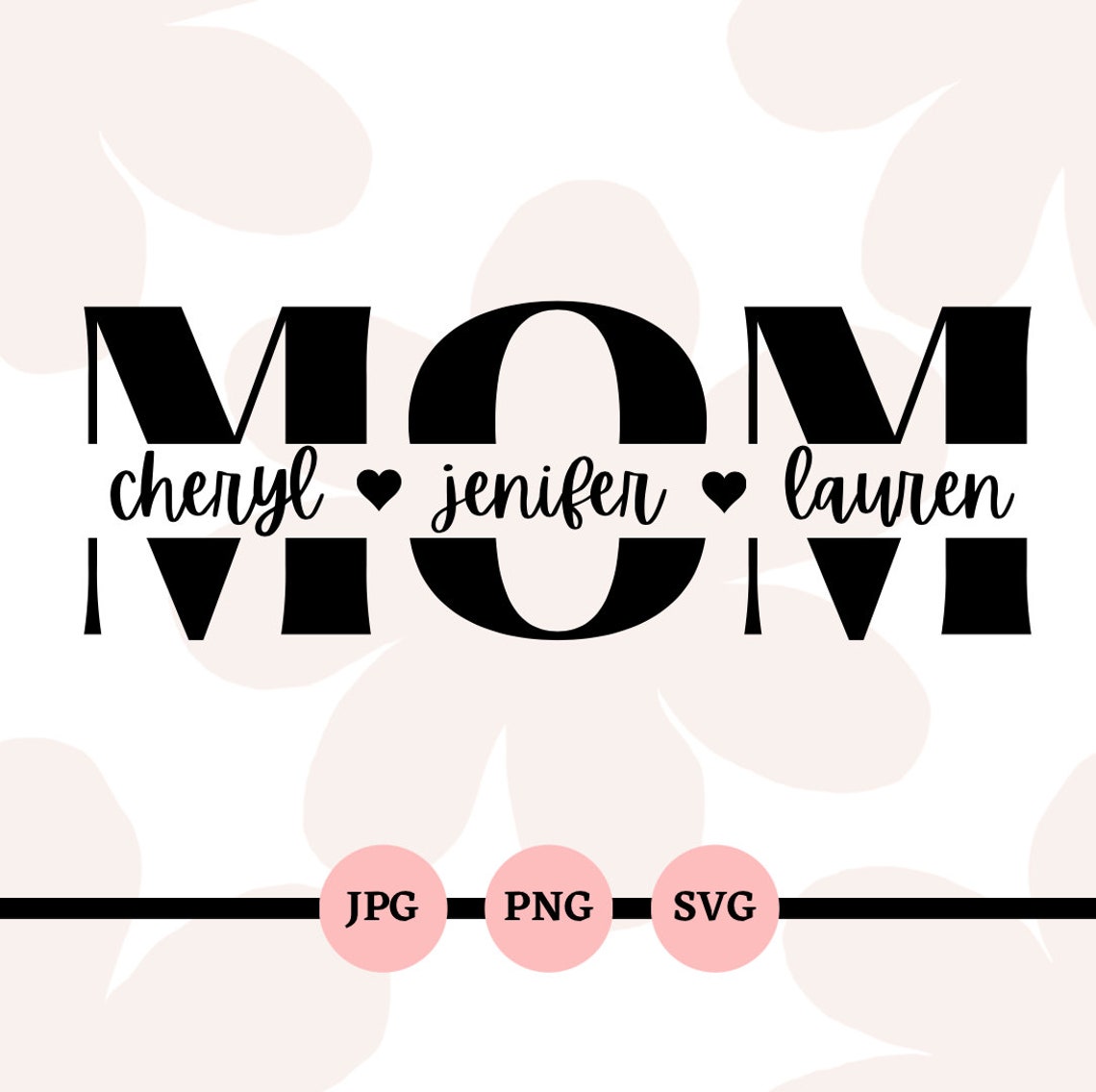Personalized MOM With Children's Names, SVG, PNG, Jpg, Custom File ...