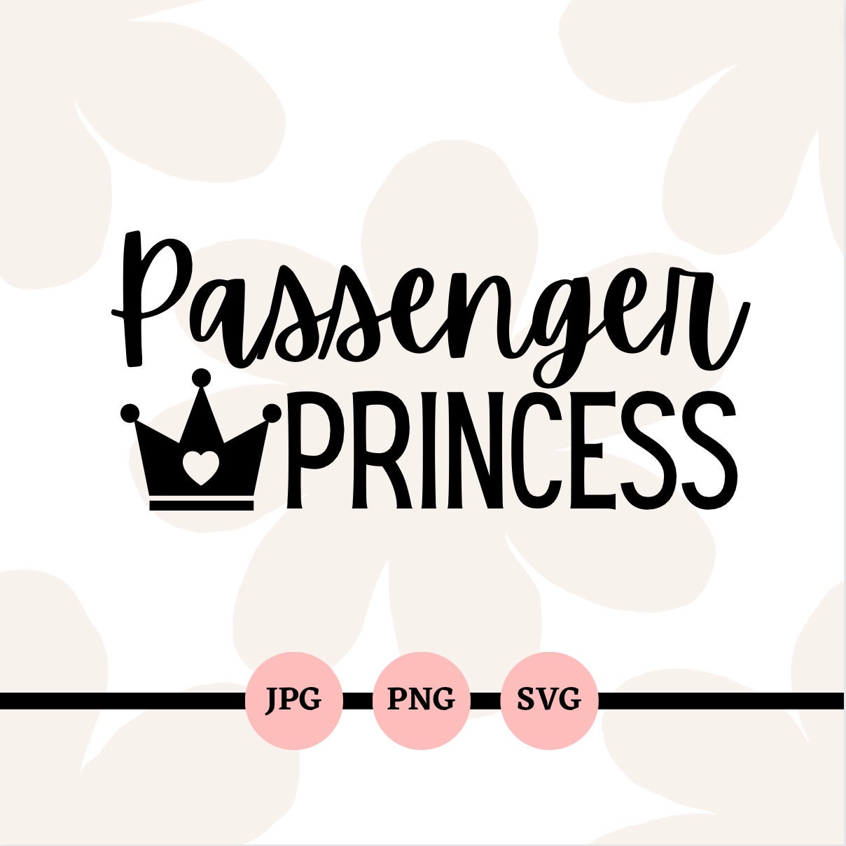Passenger Princess SVG PNG JPG Traveling Car Princess - Etsy