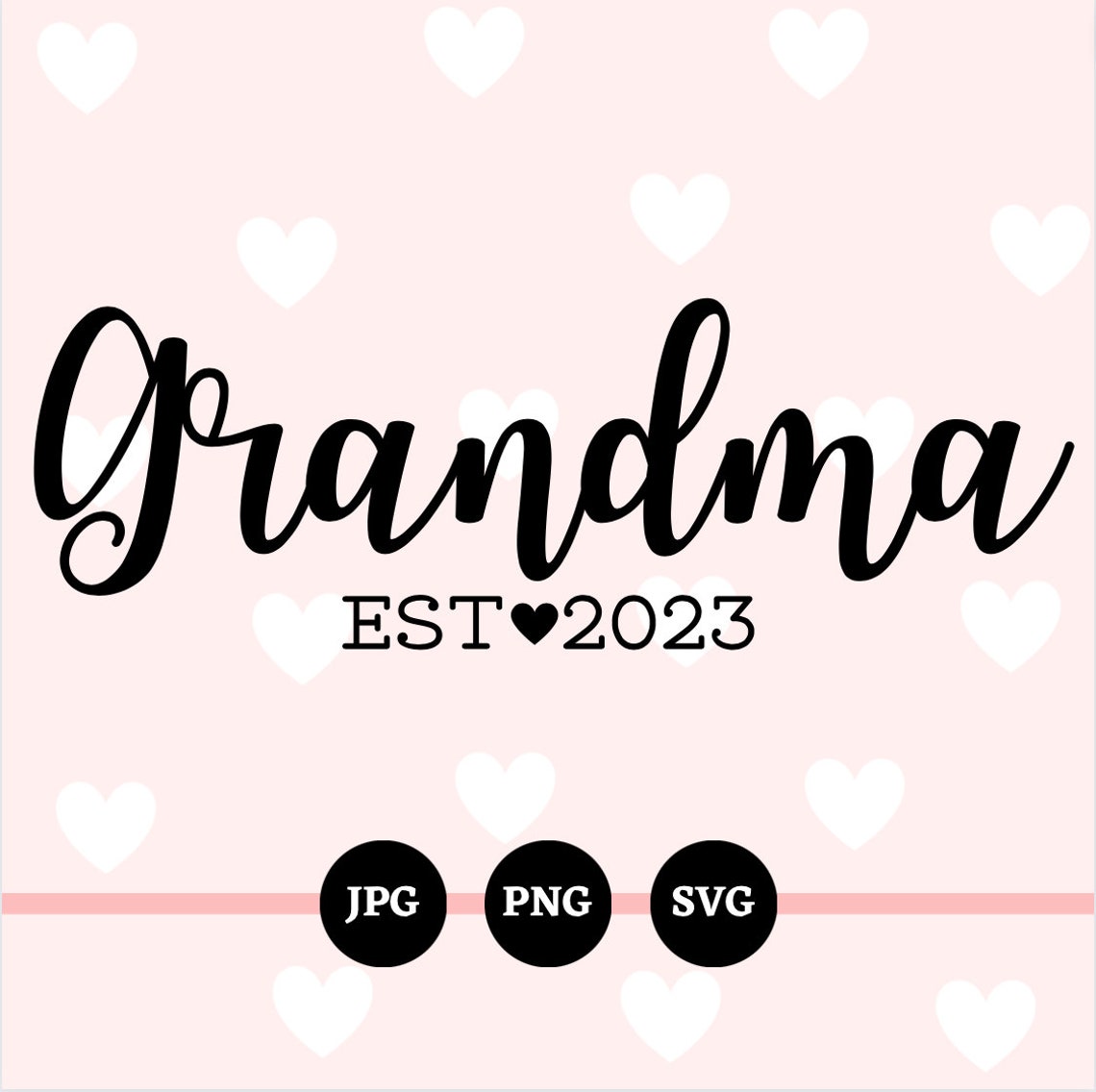 Grandma Est 2023 SVG PNG JPG Grandmother New Baby - Etsy