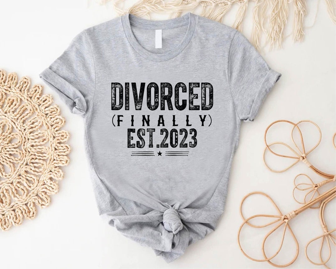 Custom Divorced Shirt Personalized Divorced Tshirt Divorce Etsy