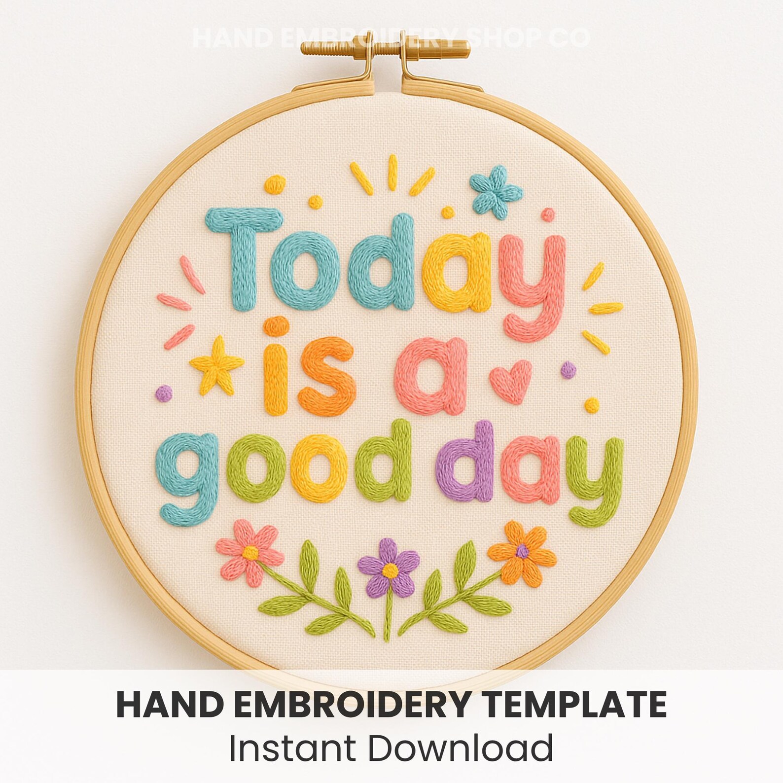 Today is a Good Day Embroidery Pattern: DIY Quote Hoop Art (PDF Pattern ...