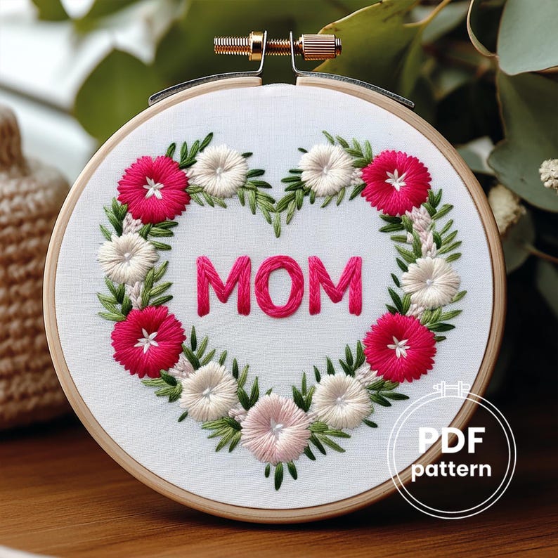 Floral Heart 'mom' Embroidery Pattern: Mother's Day DIY (PDF Pattern ...