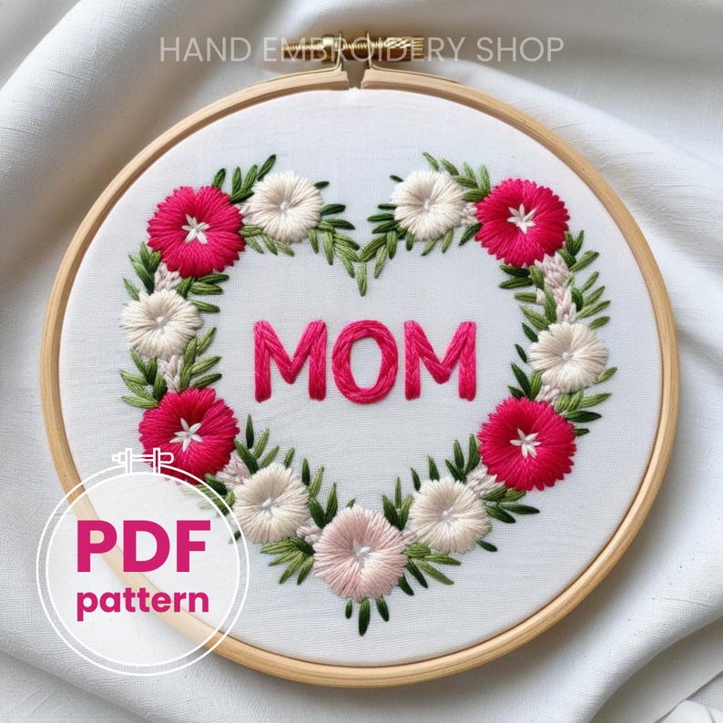 Floral Heart 'mom' Embroidery Pattern: Mother's Day DIY (PDF Pattern ...