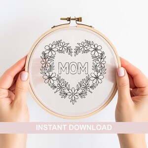 Floral Heart 'mom' Embroidery Pattern: Mother's Day DIY (PDF Pattern ...
