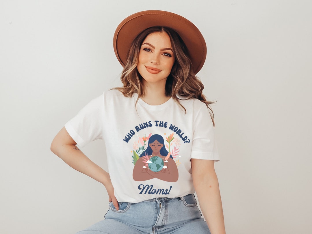 Earthy Mom T-shirt Who Runs the World Shirt Earth Mom Tee - Etsy