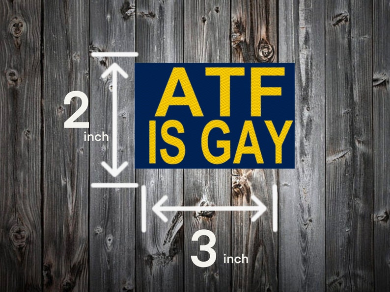 ATF is Gay Decal Atf Sticker Atf Dog Funny Sticker Gun Sticker Aft Fed ...
