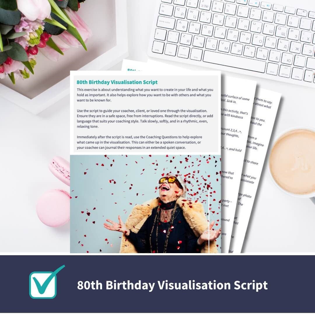 80th Birthday Visualisation Script. Coaching Tools, Leadership Coach ...