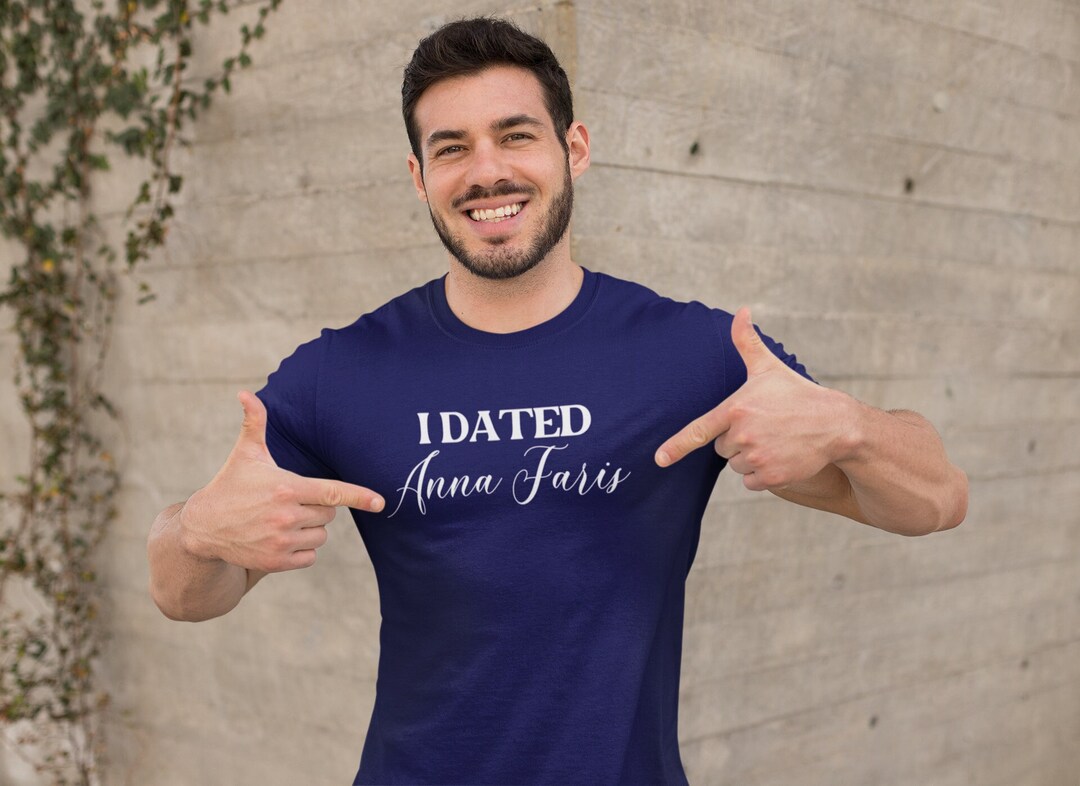 I Dated Anna Faris Shirt, Celebrity Shirt, Funny Shirt, Celebrity Love ...