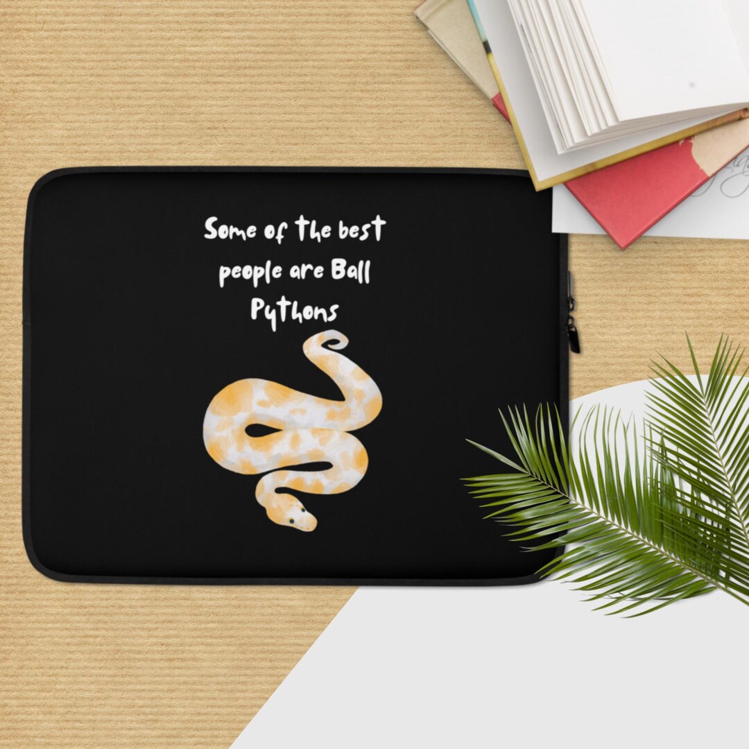 Some of the Best People Are Ball Pythons Laptop Sleeve - Etsy