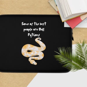Some of the Best People Are Ball Pythons Laptop Sleeve - Etsy