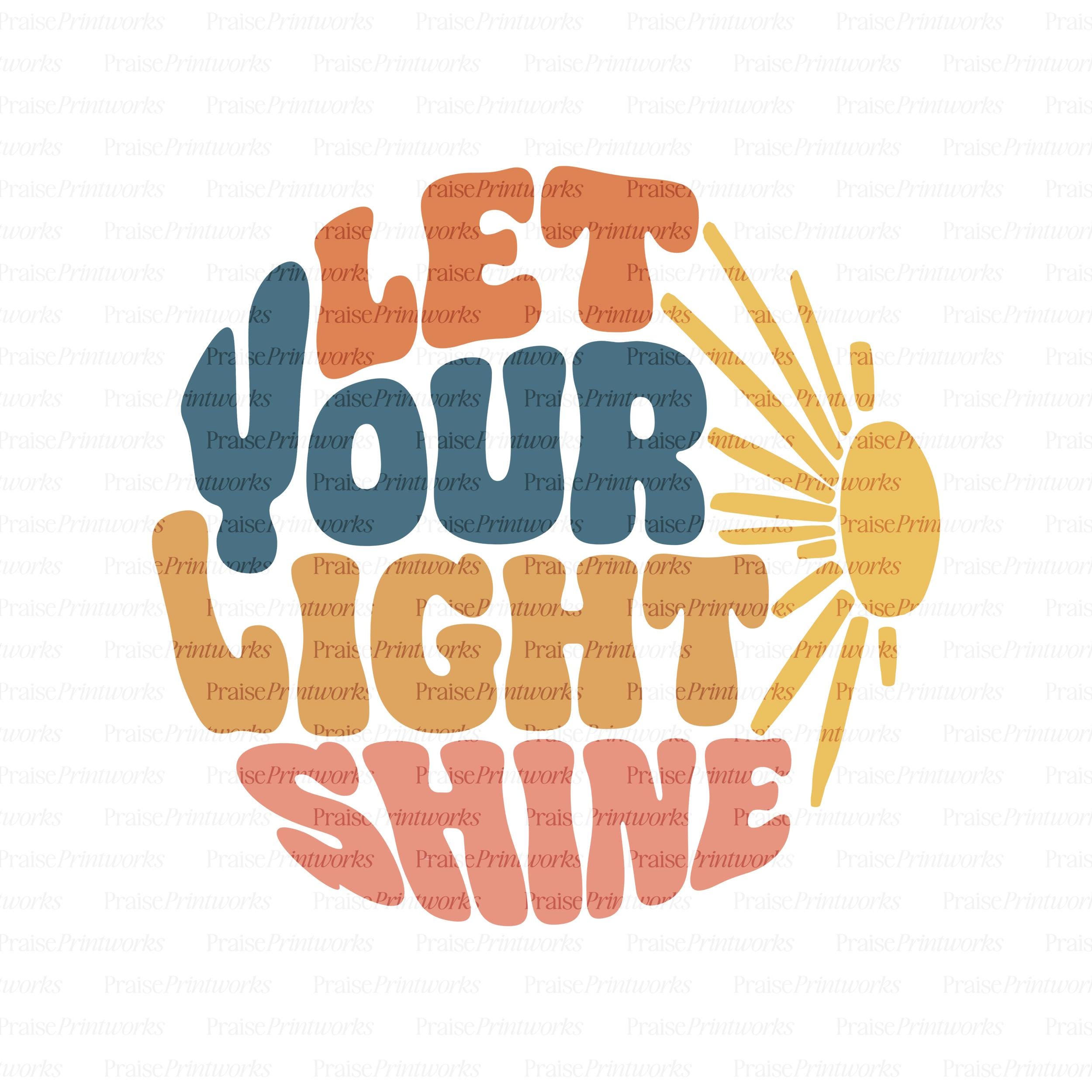 Let Your Light Shine Christian PNG, Handdrawn Sun Design, Inspirational ...