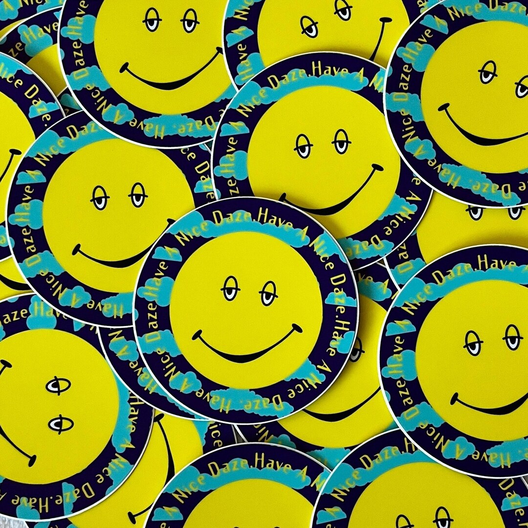 Dazed and Confused Sticker Have a Nice Daze Matte Vinyl Smile Empire ...