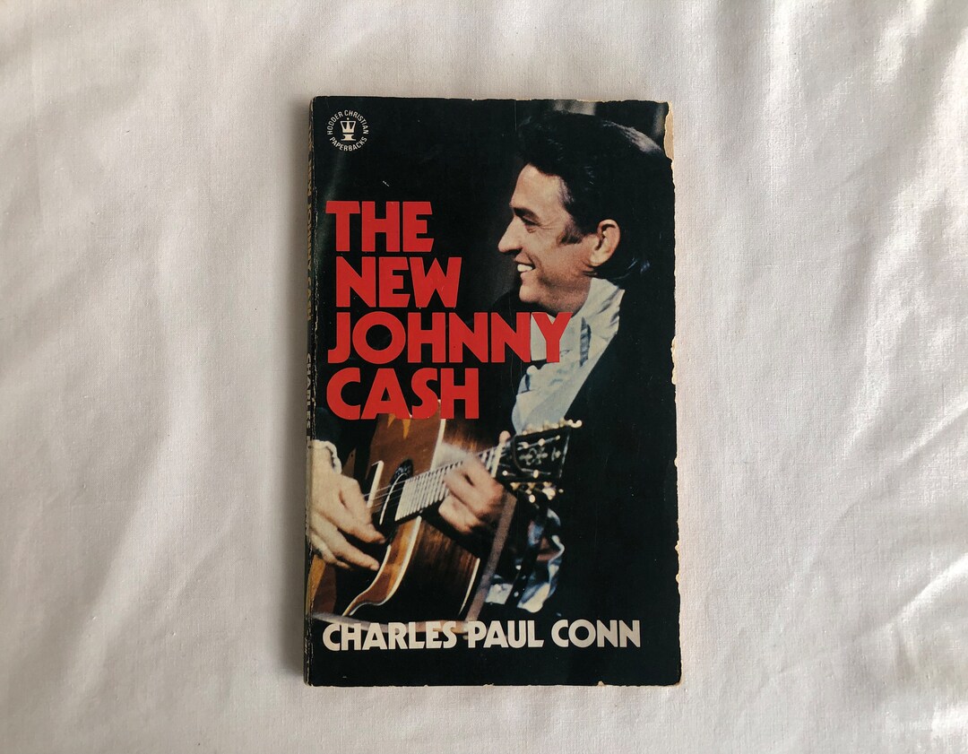 The New Johnny Cash // Charles Paul Conn // 1973 // Hodder Christian ...