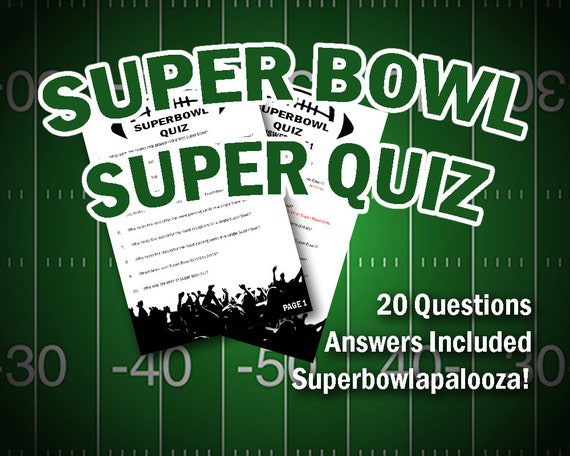 Super Bowl Quiz - 20 Super Bowl trivia questions that will get you in ...