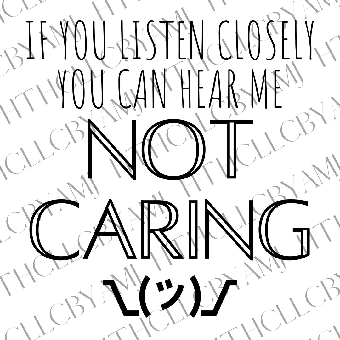 Not Caring Svg Funny I Don't Care Svg - Etsy