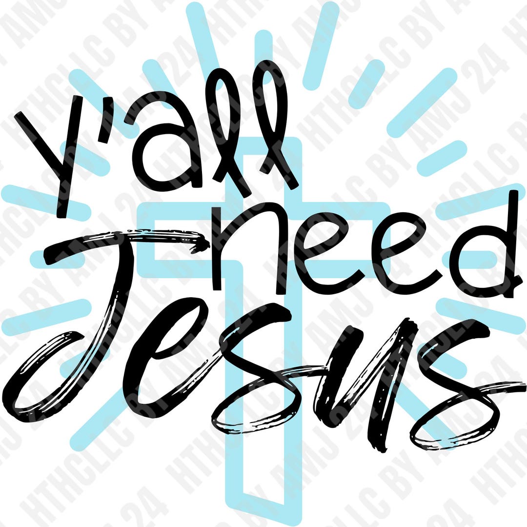 12-COLORSET - Y'all Need Jesus Svg - Png - Etsy