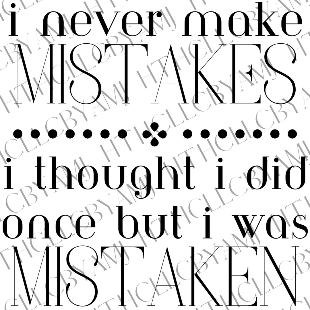 No Mistakes Svg Funny Never Wrong Svg - Etsy
