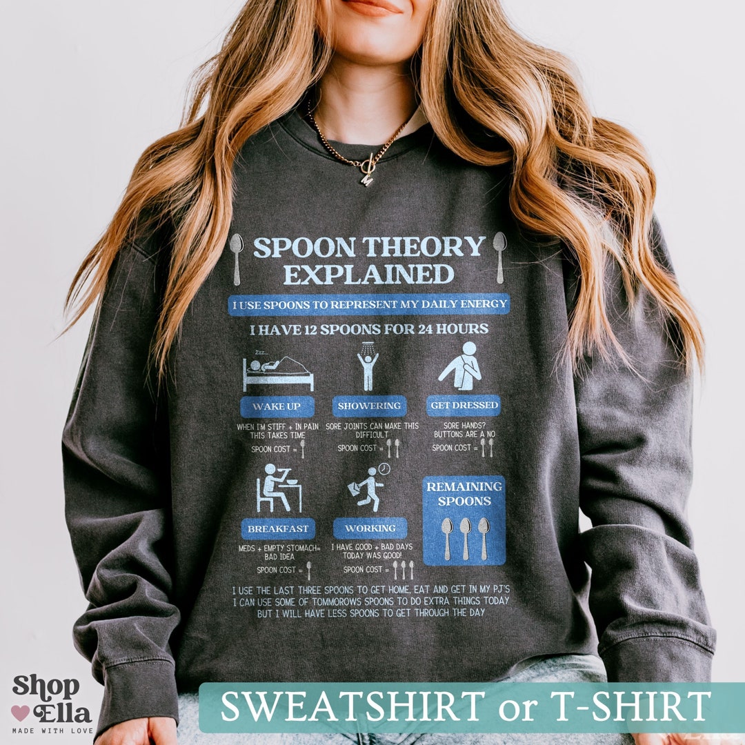 Spoonie Sweatshirt Spoon Theory Explained Shirt Spoonie Gift Chronic ...