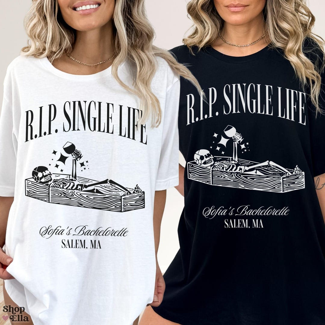RIP Single Life Bachelorette Shirt Custom Til Death Bachelorette T ...